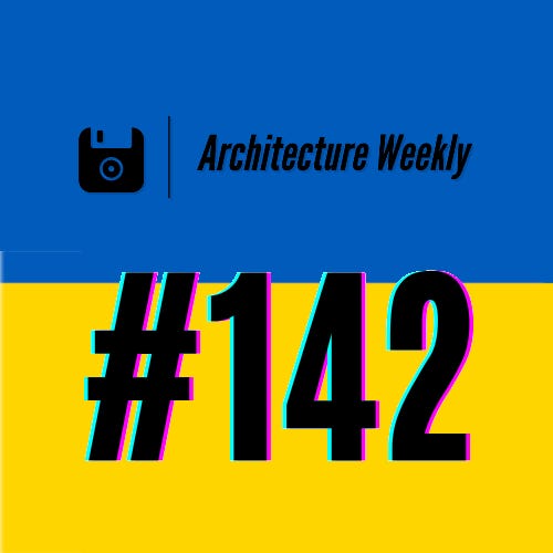 Architecture Weekly #142 - 28st August 2023