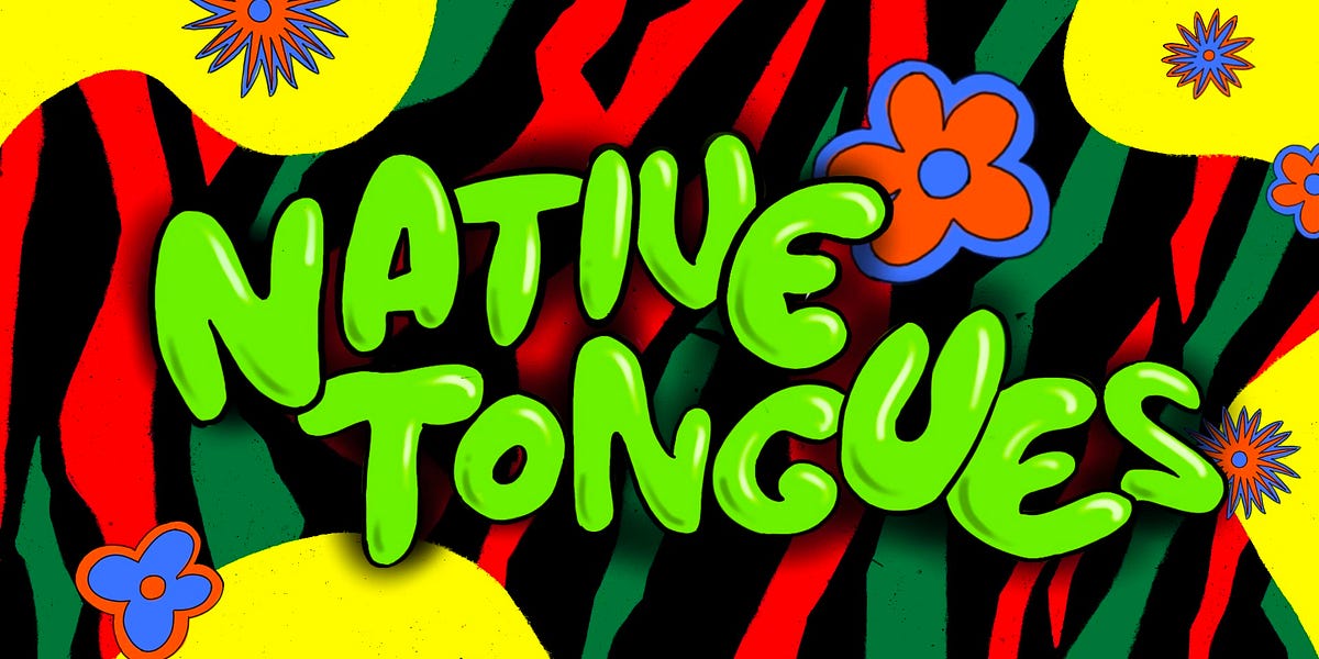 Let's Talk About the Native Tongues - by Brandon Shaw