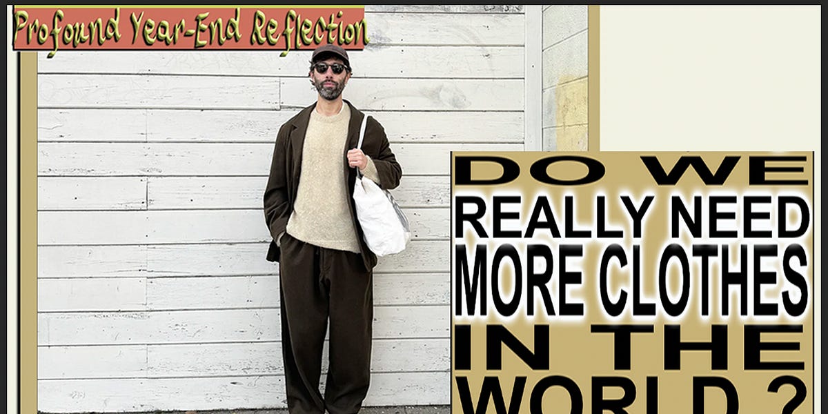 Do we really need more clothes in the world?