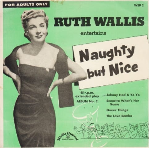 How The Subversive Appeal of Ruth Wallis' "Naughty" Songs Provided ...