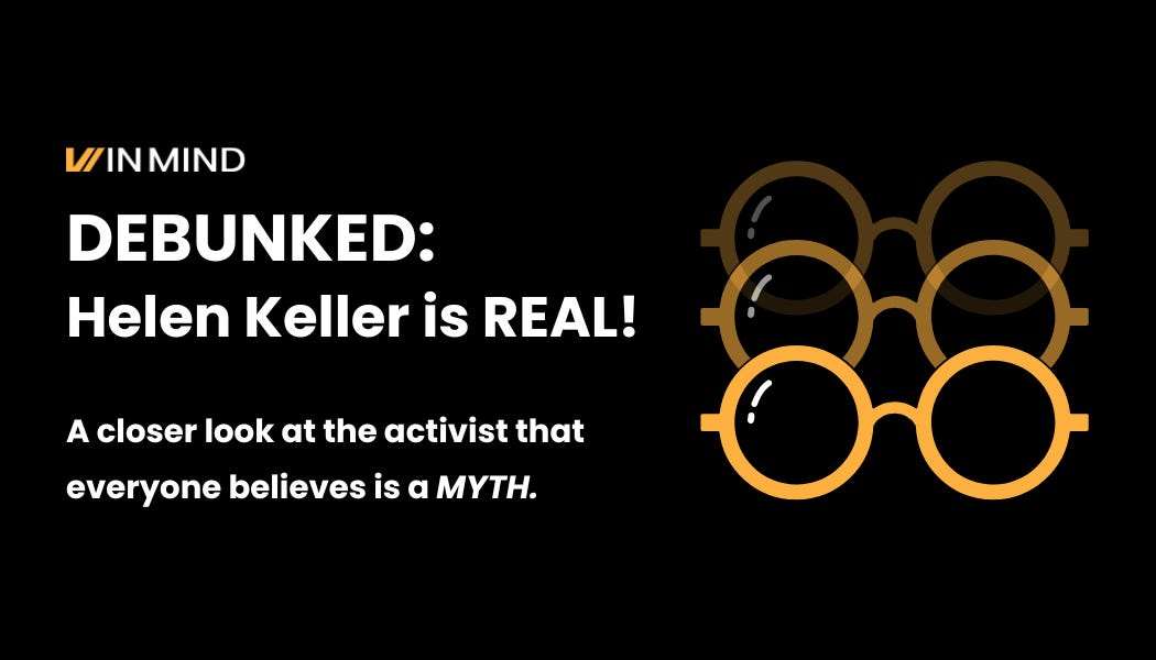 👎 DEBUNKED: Helen Keller is REAL! - by Dakota Trasser