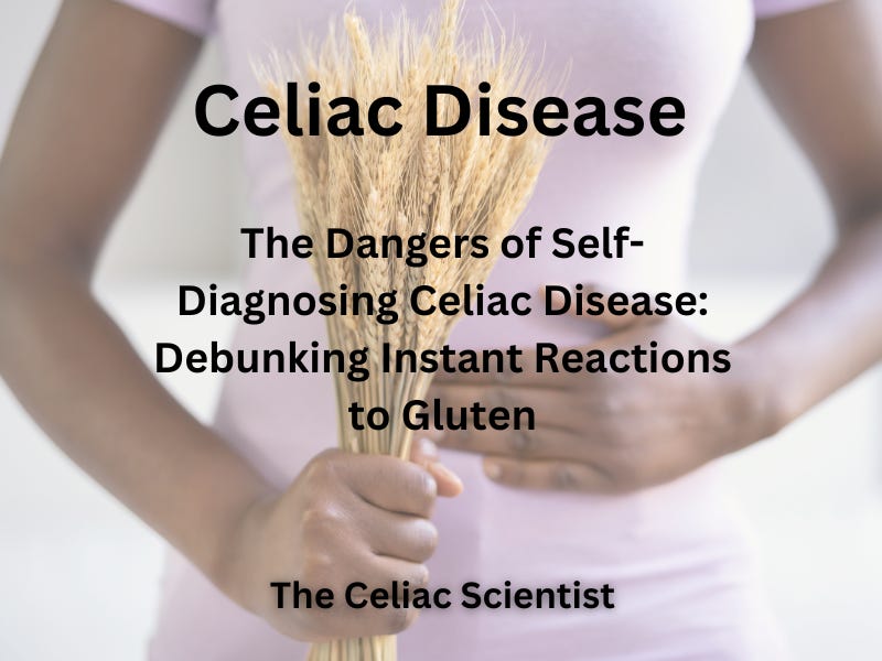 The Dangers of Self-Diagnosing Celiac Disease: Debunking Instant ...