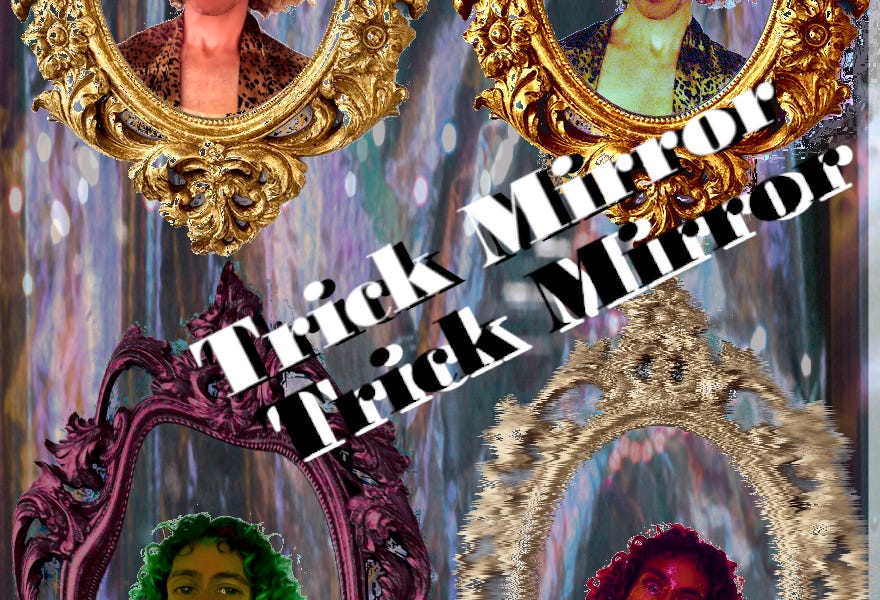 Trick Mirror - lunar noon