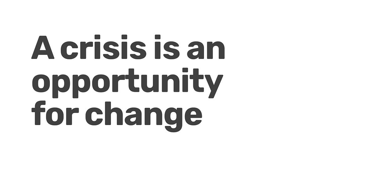 A crisis is an opportunity for change - by Mirek Stanek