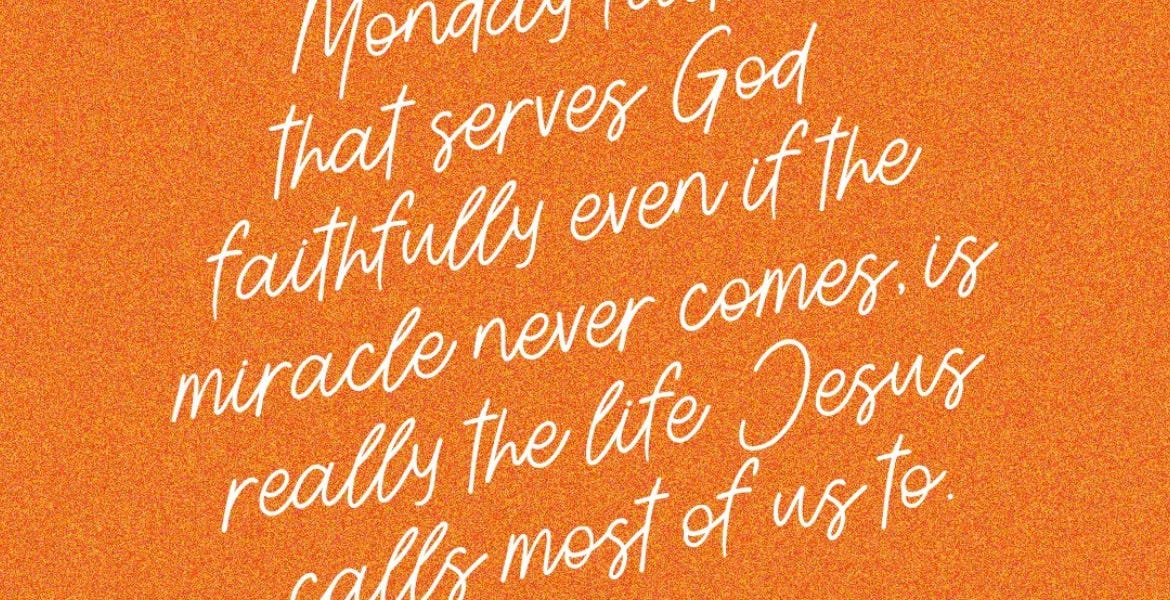 Monday faith! (what is it?) - by Elyse