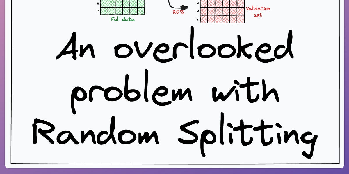 When is Random Splitting Fatal for ML Models? When is Random Splitting Fatal for ML Models?