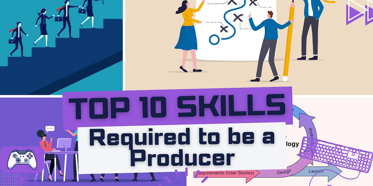 💻 Top 10 skills required to be a Producer