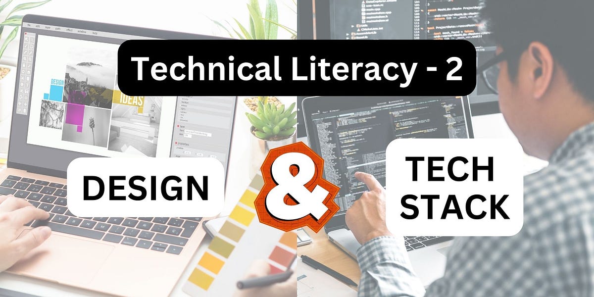Technical Literacy - Part 2 - by Vibhor Chandel