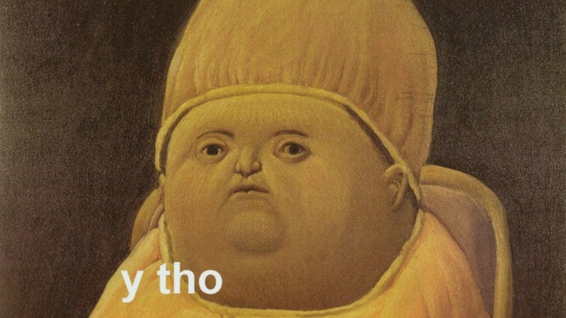 No puedo creer que ESE meme sea un Papa pintado por Botero