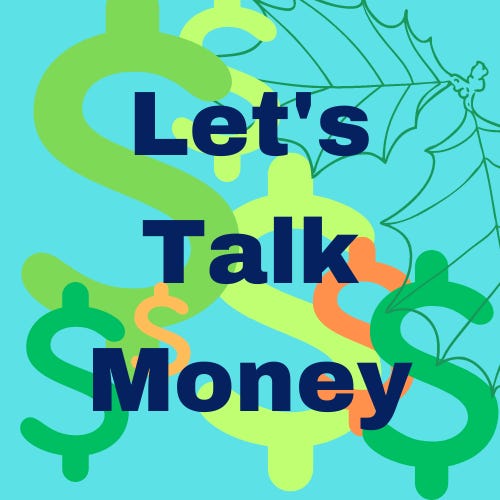 Let's Talk Money - by Kim Gr - Holly Springs Digital Digest
