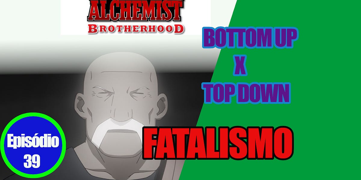 Episodio 39: Bottom UpXTop Down - IRLOtaku’s Substack