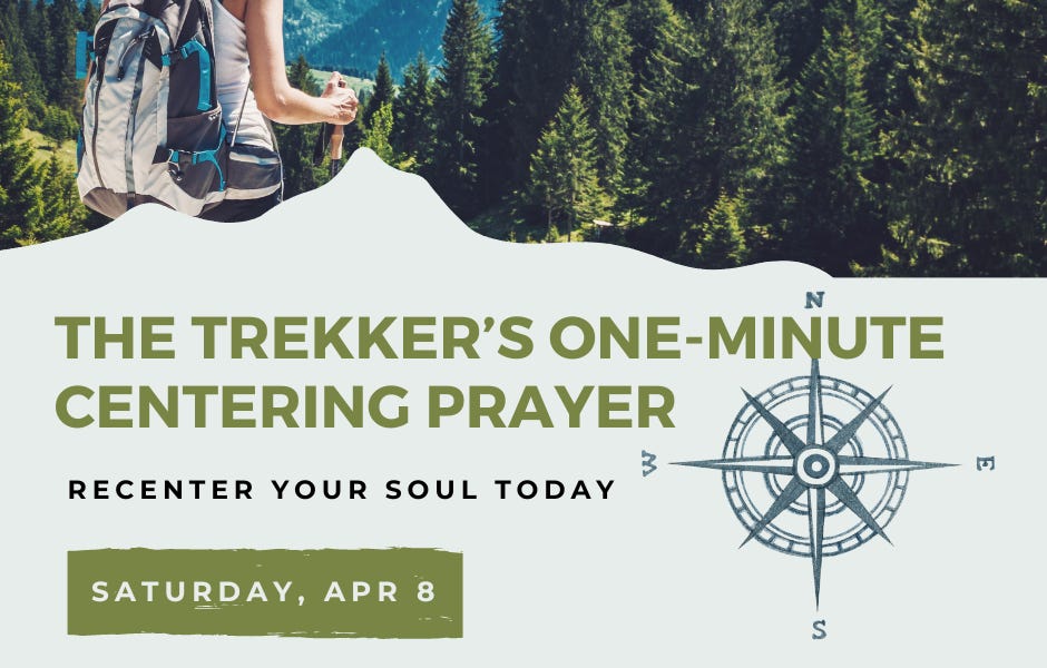 The Trekker's One-Minute Centering Prayer - by Gene Maynard