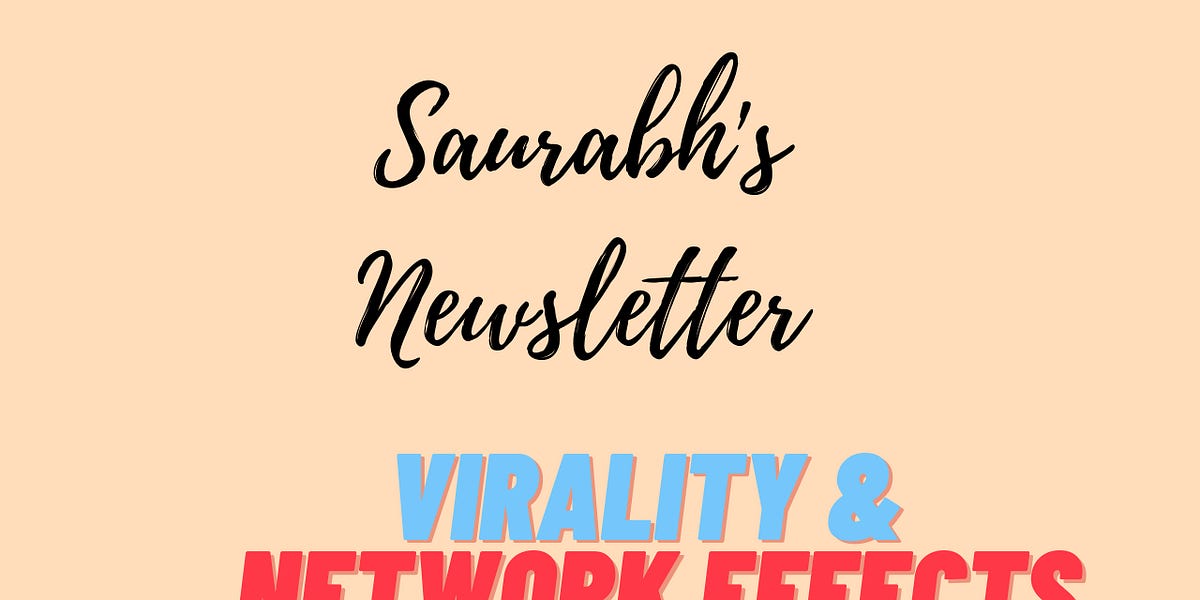 Marketplaces: Virality Vs Network Effects - by Saurabh Nair