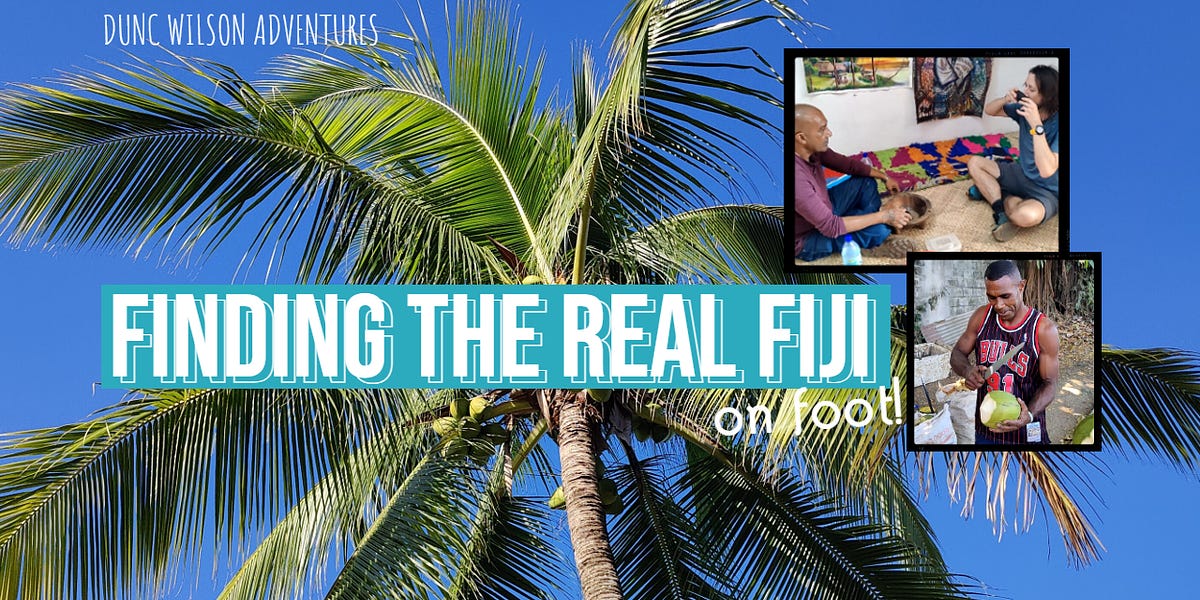Finding the real Fiji on foot - Dunc Wilson Adventures