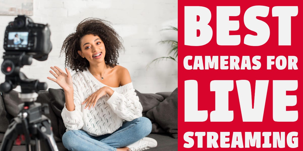 Best Cameras for Live Streaming Events in 2024 | Top Picks