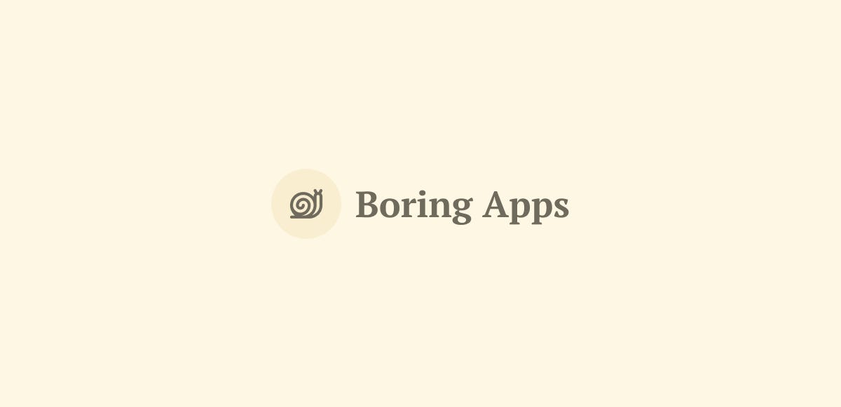 The Boring Apps Master Plan - by Ruslan Leteyski