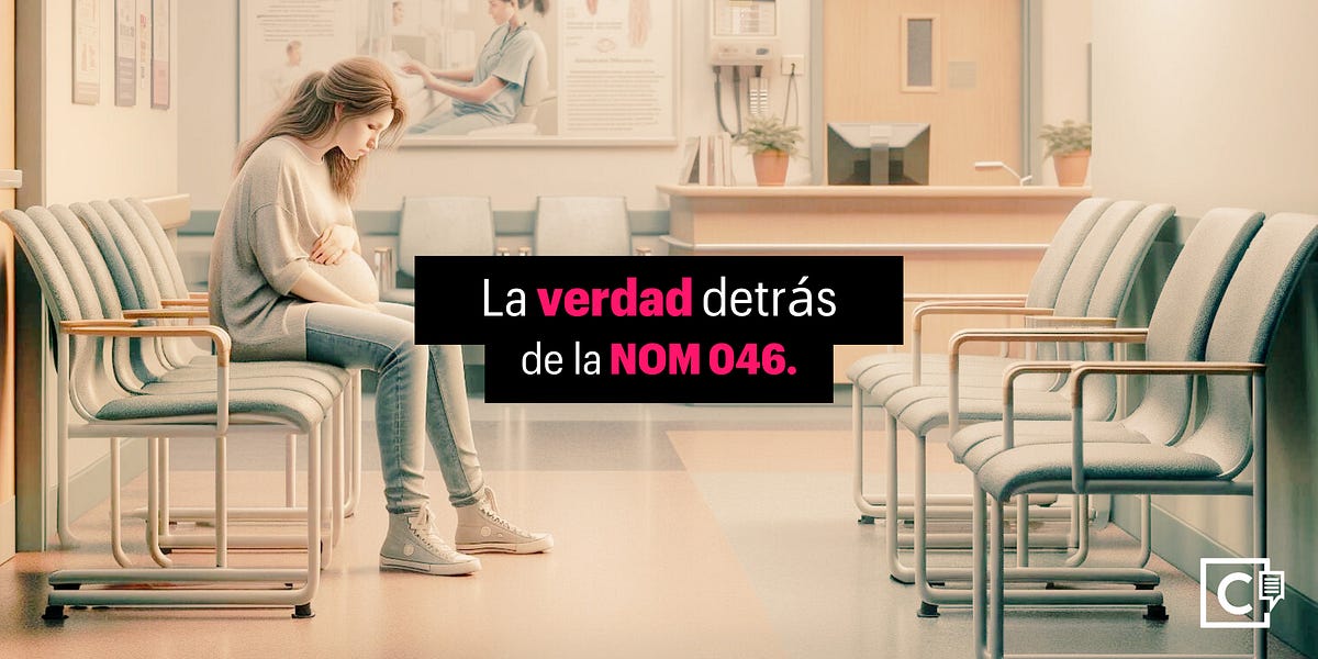 La verdad detrás de la NOM 046. - Contextos.co