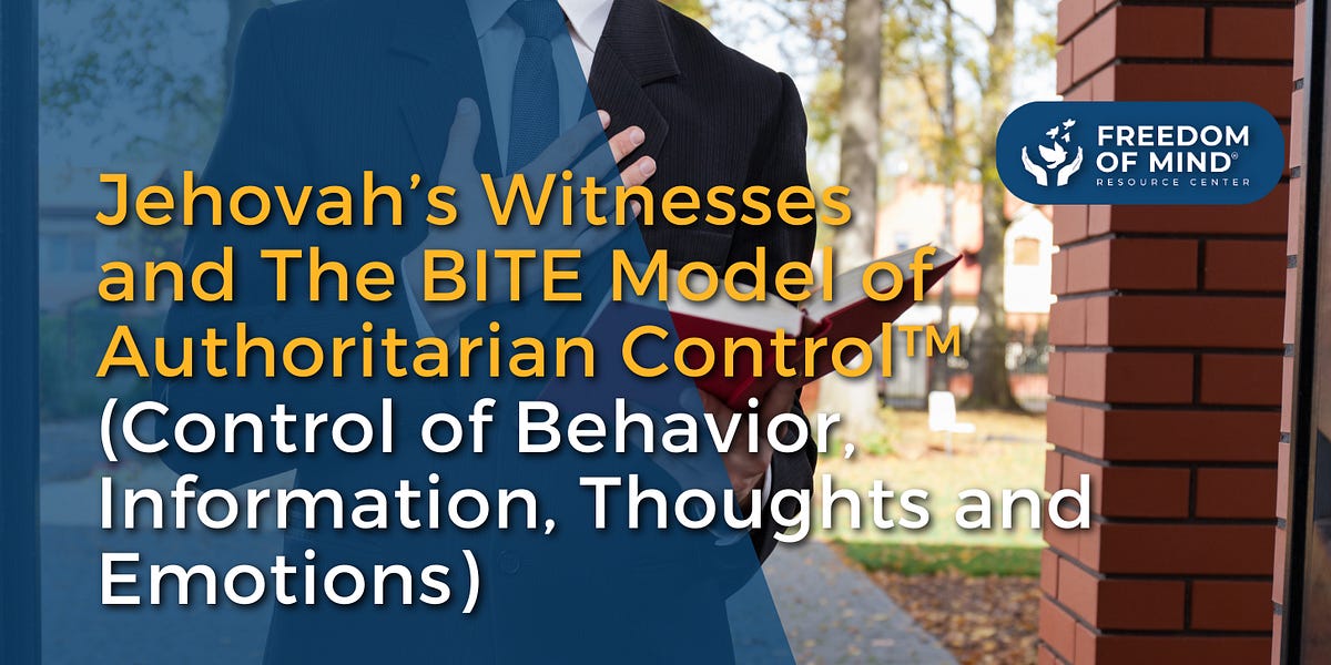 Jehovah’s Witnesses and The BITE Model of Authoritarian Control™