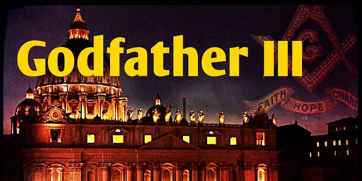 Godfather III: The Story of Propaganda Due and Italy's Deep State ...
