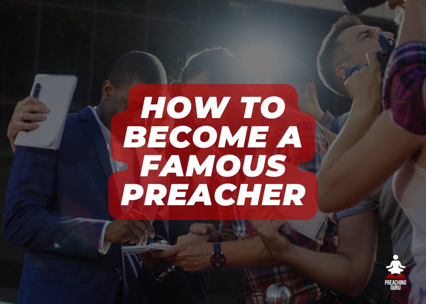 📖 How to become a famous preacher. - Preaching Guru