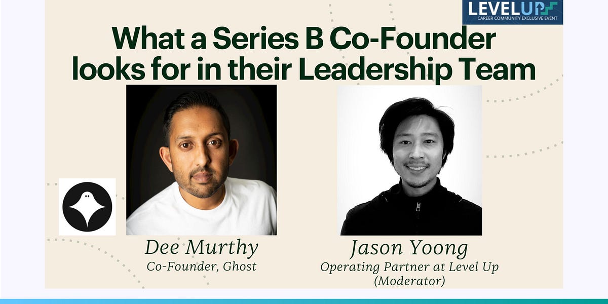 What a Series B Co-Founder looks for in their Leadership Team with Dee ...