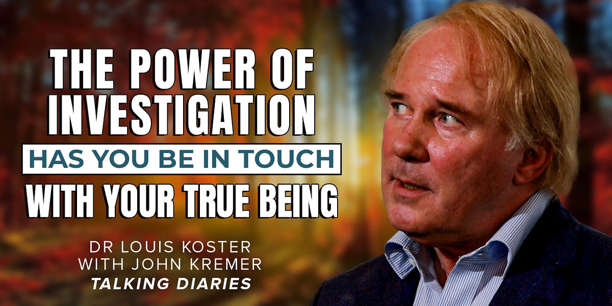 The Power Of Investigation Has You Be In Touch With Your True Being
