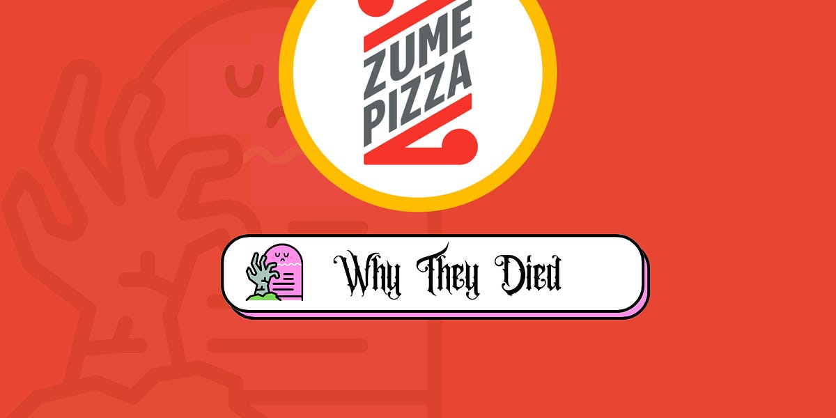 Why Zume Died: How Melting Cheese Burnt a $2.3B Pizza Delivery Startup ...