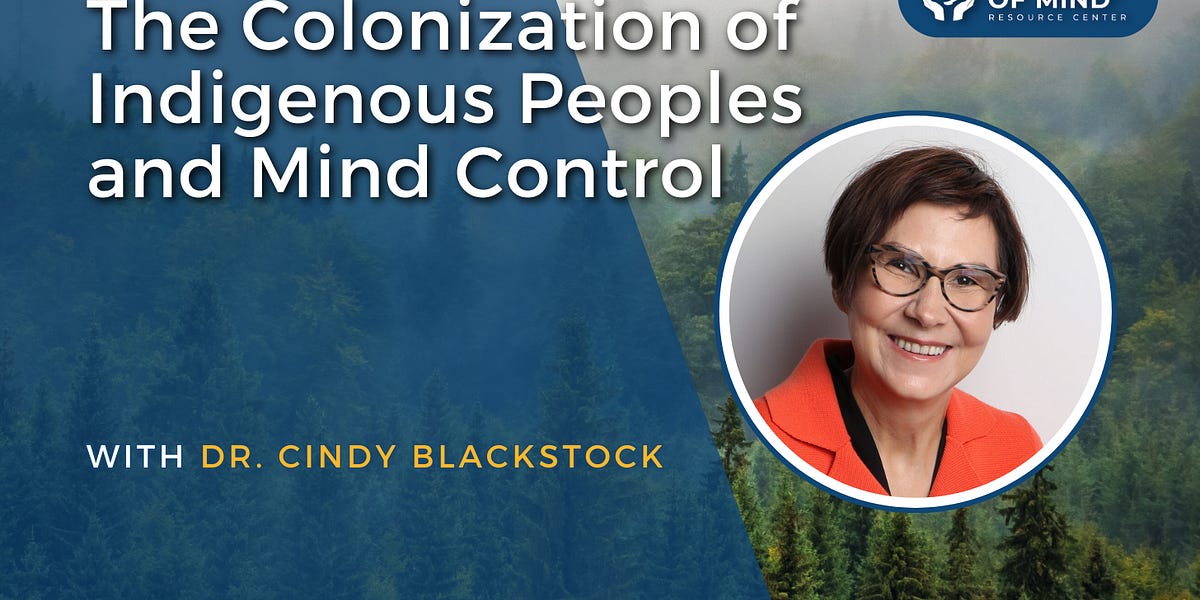 The Colonization of Indigenous Peoples and Mind Control
