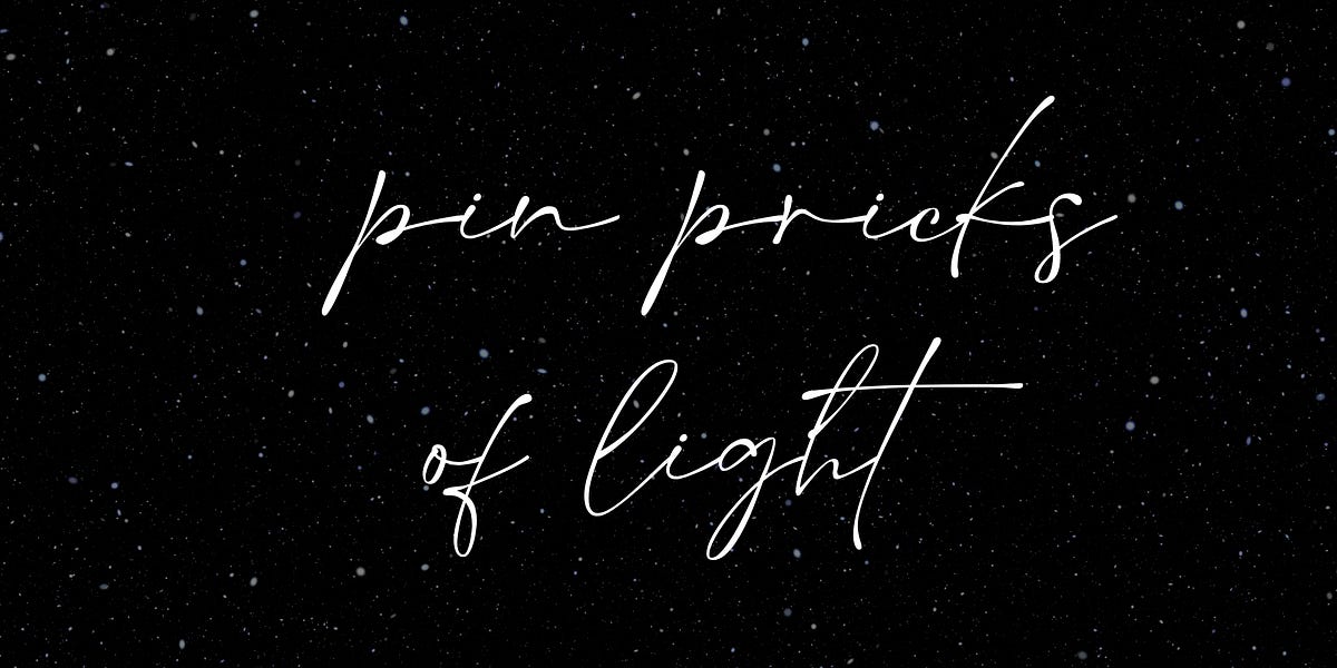 pin pricks of light