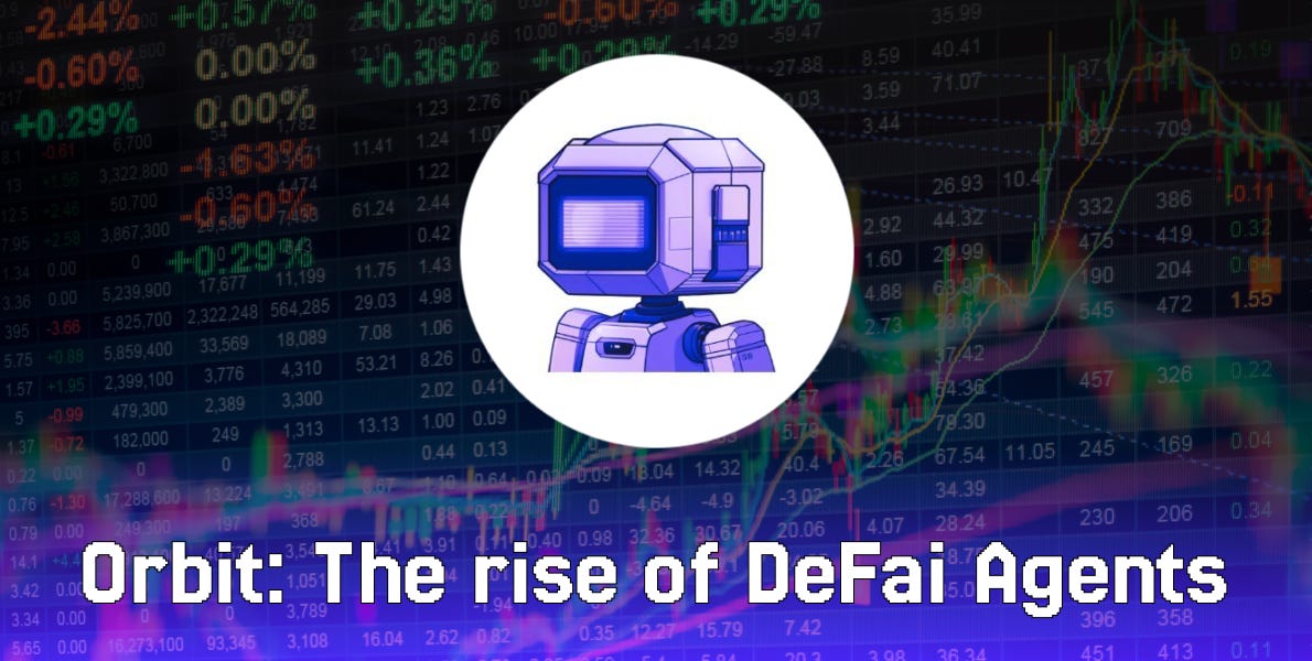 Orbit: The Rise of DeFai Agents - Francesco's Joint