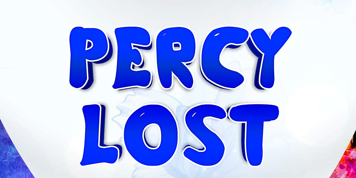 PERCY LOST 1 - by MFMCF FUOYE - MFMCF’s Newsletter