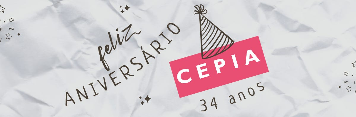 💬 CEPIA #03 | Por dentro de tudo o que aconteceu em abril
