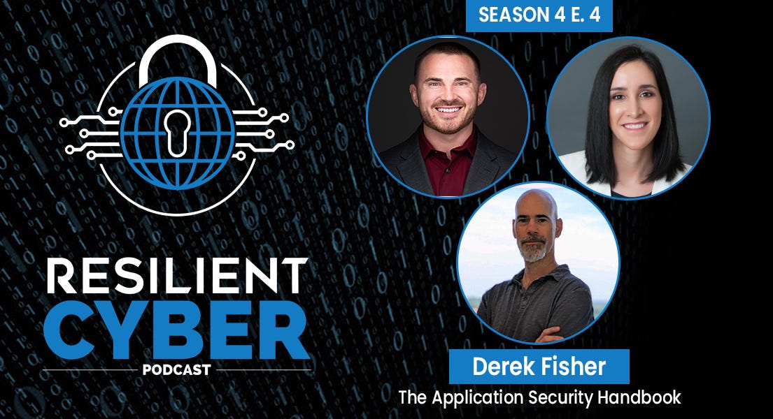 Resilient Cyber Show - S4E4: Derek Fisher - AppSec Handbook