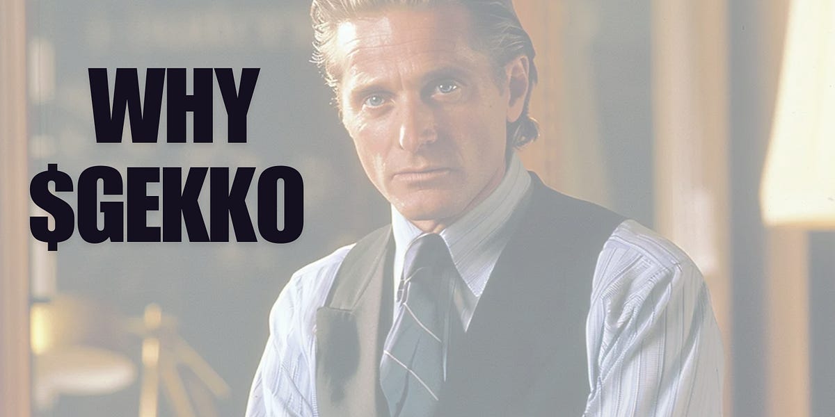 Why We Launched $GEKKO - by Jacob Kozhipatt