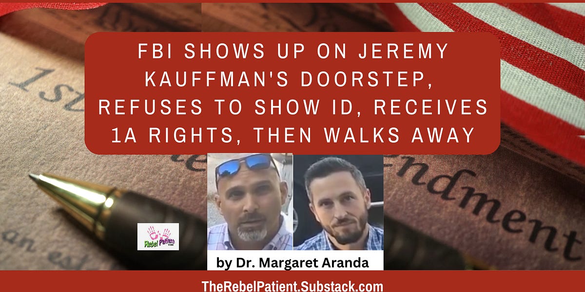 FBI Shows Up on Jeremy Kauffman's Doorstep, Refuses to Show ID, Receives 1A Rights, and Then ...