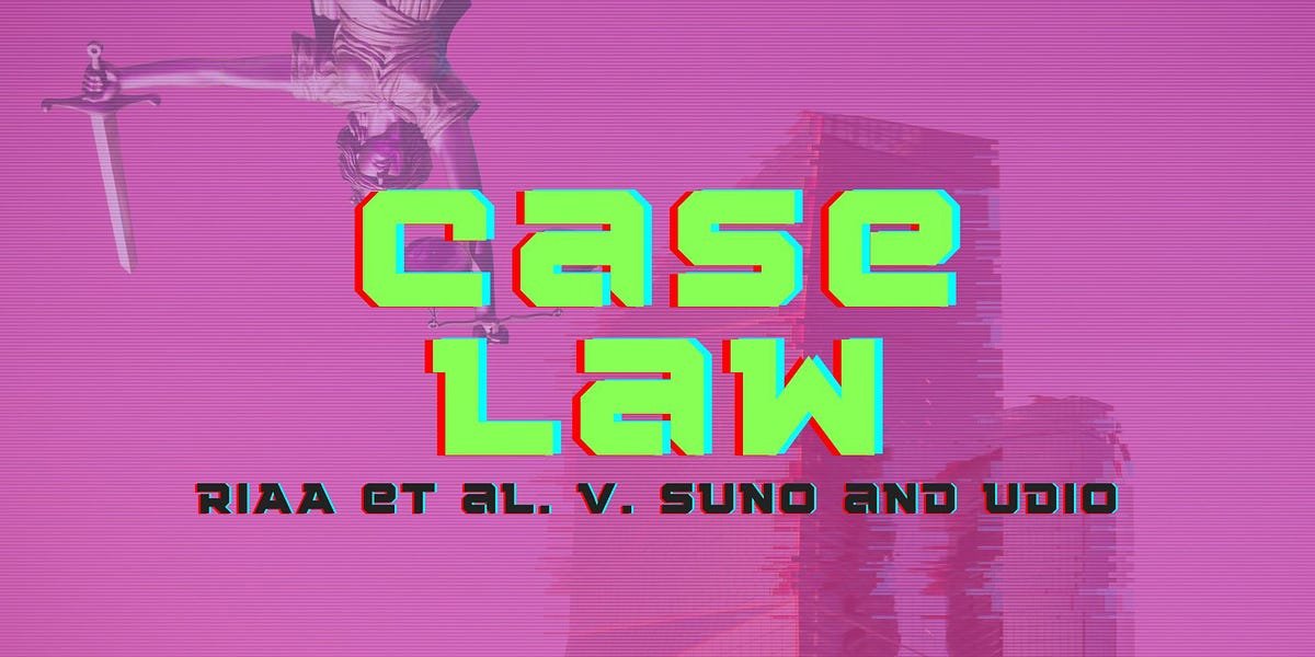 Recording Industry Association of America (RIAA) et al. v. Suno and Udio