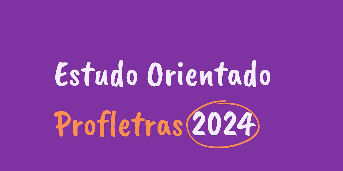Estudo Orientado Profletras 2024