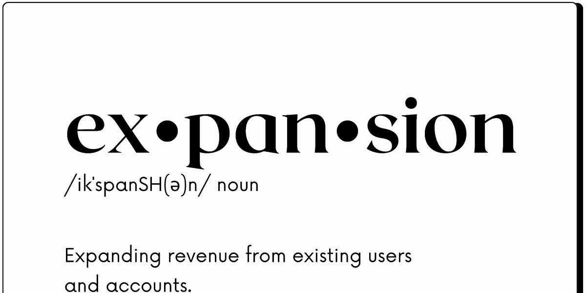 Ultimate Guide: Expansion - by Aakash Gupta