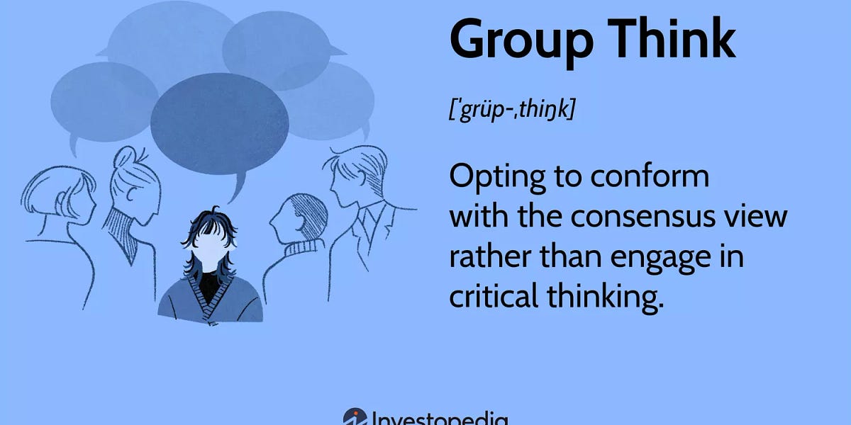 The Sinister Power of Groupthink