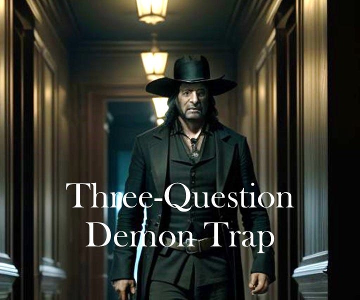 Three-Question Demon Trap - by Dr. Timothy X Merritt