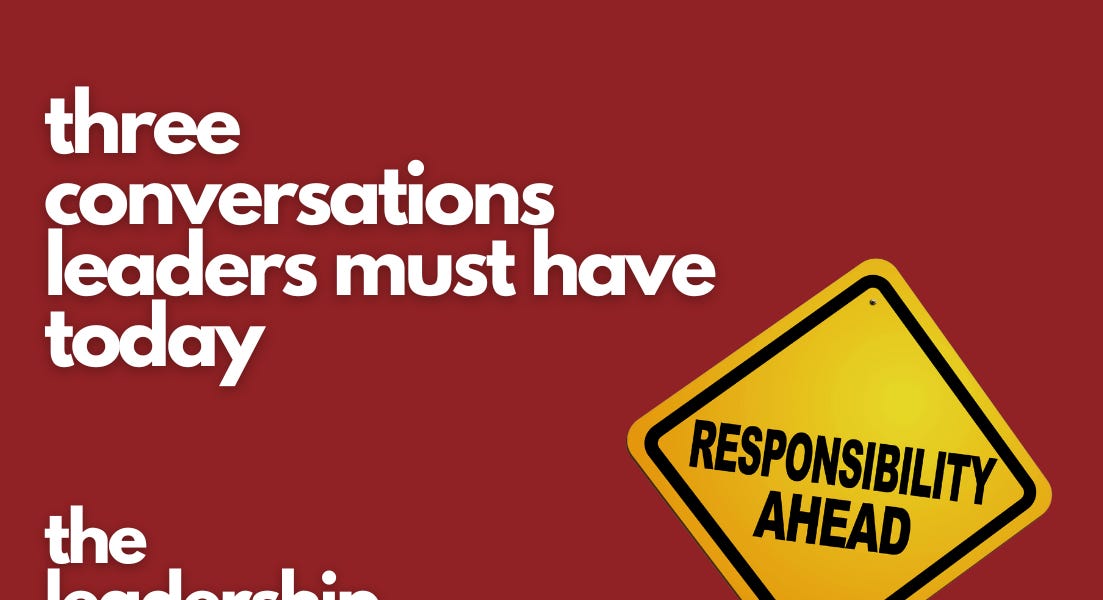 Three Conversations Leaders Must Have Today