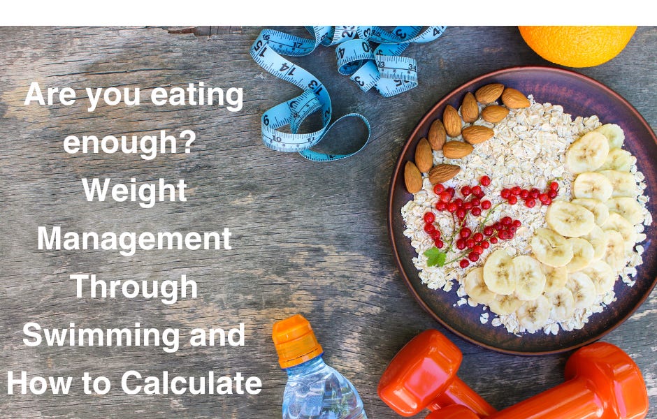 Are you eating enough? Weight Management Through Swimming and How to ...