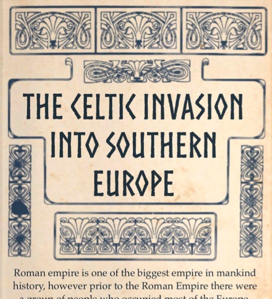 The Celtic Invasion into Southern Europe