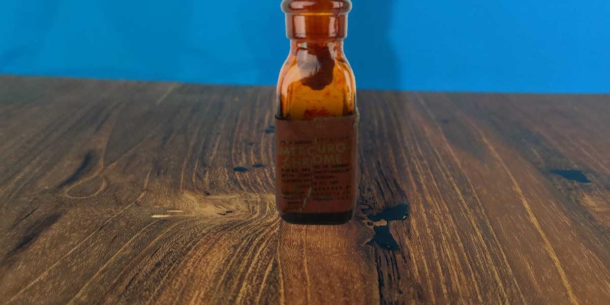 Monkey’s Blood (Mercurochrome) for those boo-boos