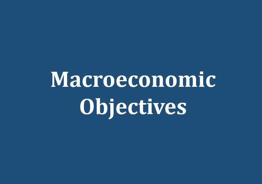 Macroeconomic Objectives - by Matthew Hewson