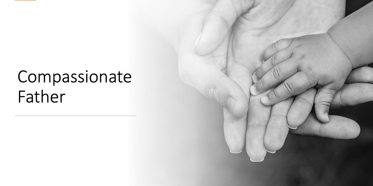 Compassionate Father - Krakus’s Biblical Reflections