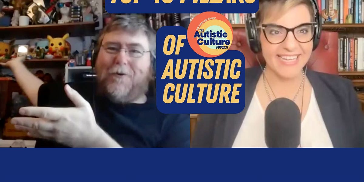Autistic Podcast hosts discuss: Top 10 Pillars of Autistic Culture