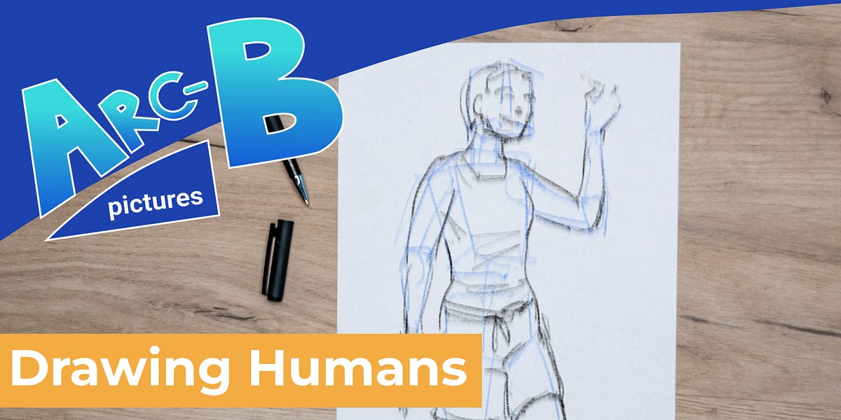 Drawing Humans in Proportion - by Archie Birch