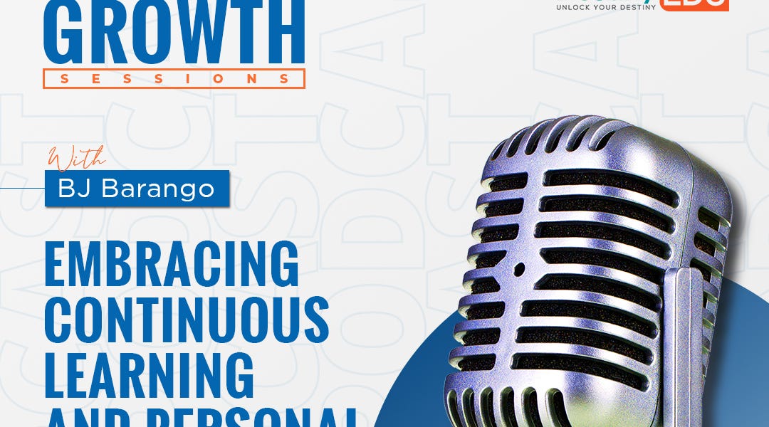 Embracing Continuous Learning and Personal Growth Embracing Continuous Learning and Personal Growth