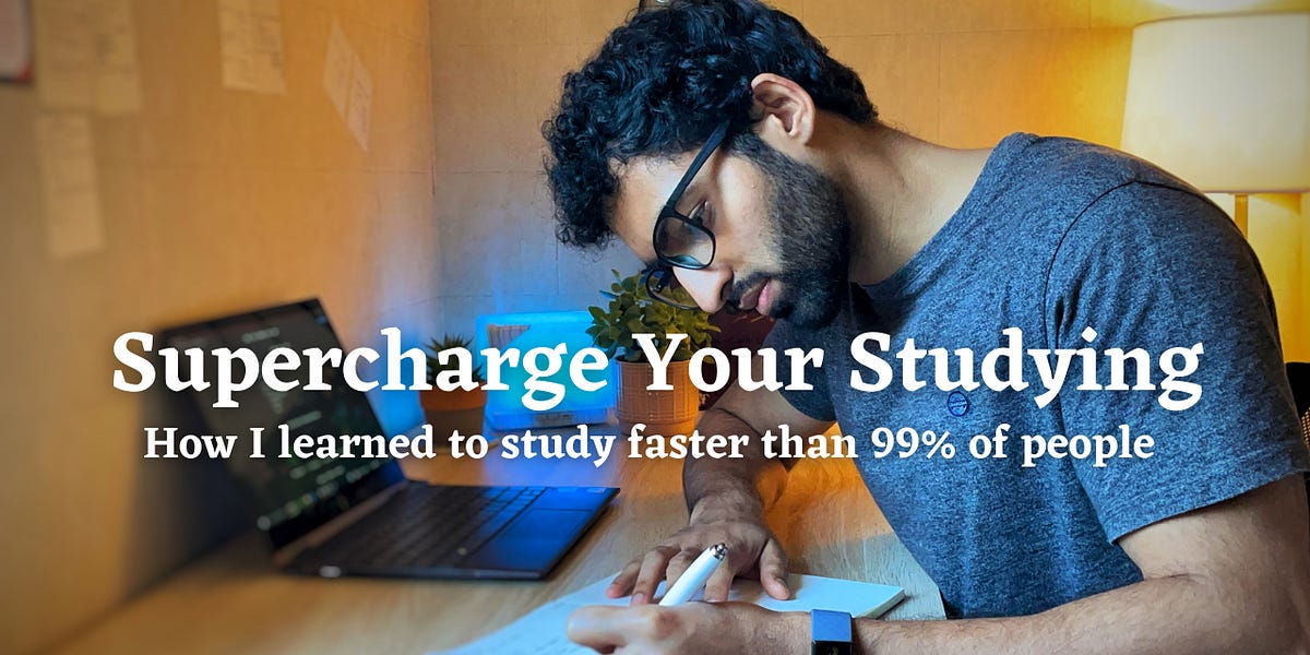 Supercharge Your Studying - Daanish Mahmood